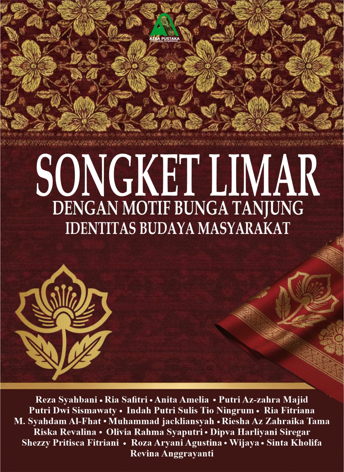 SONGKET LIMAR DENGAN MOTIF BUNGA TANJUNG: IDENTITAS BUDAYA MASYARAKAT ...
